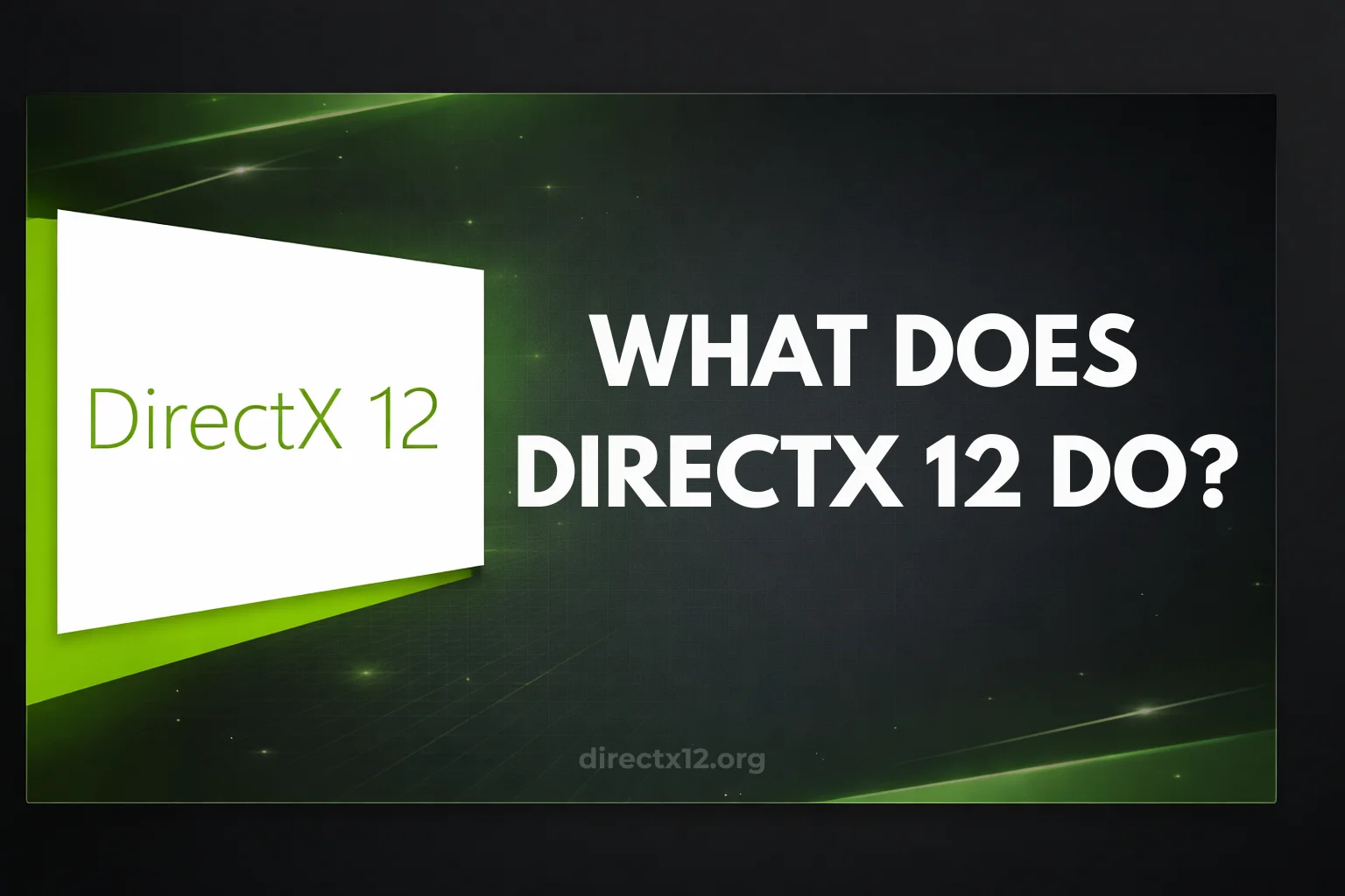 What Does DirectX 12 Do?